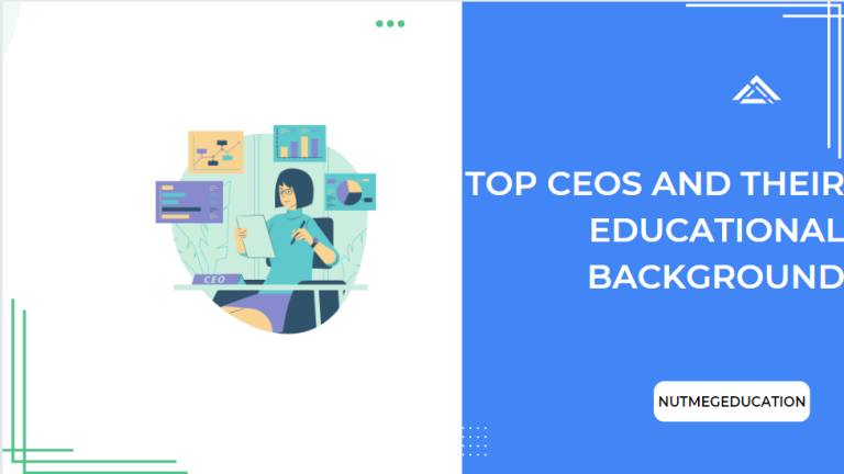 Top 10 CEOs And Their Educational Background You Should Know